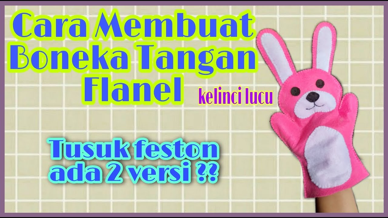 Boneka Tangan dari Kain Flanel | Boneka Kelinci Flanel - YouTube