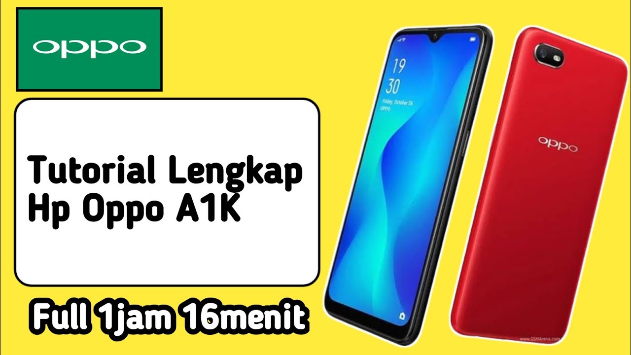 Tutorial lengkap Hp Oppo A1K - YouTube
