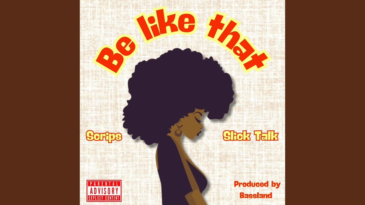 Be like that (feat. Slick Talk) - YouTube