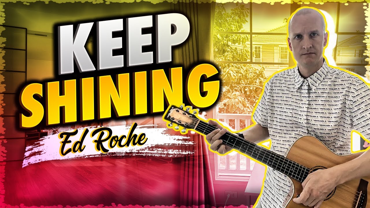 Ed Roche - Keep Shining - YouTube