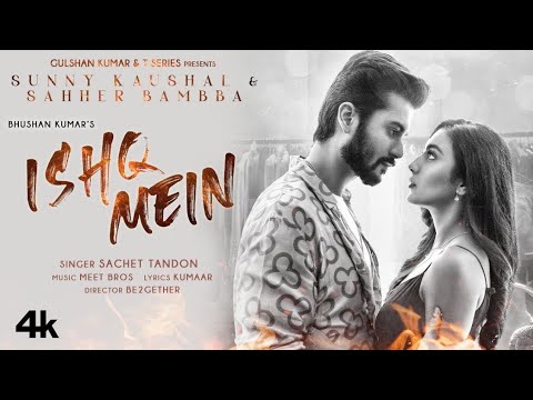 Ishq Mein Ham Tumhen kya bataye | Sachet Tandon Latest Full HD Video Song | Ishq Mein Sunny Kaushal