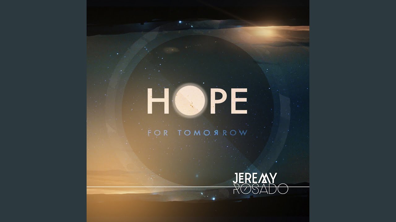Hope for Tomorrow - YouTube