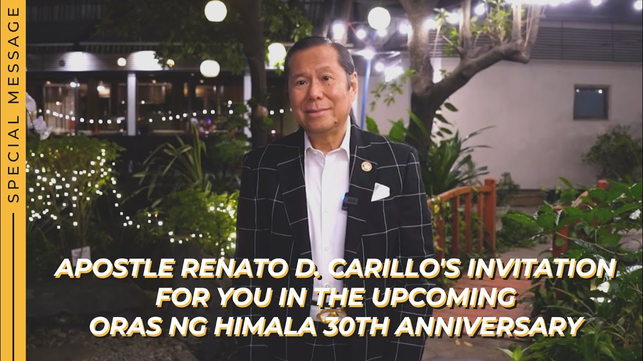 APOSTLE RENATO D. CARILLO'S INVITATION FOR YOU IN THE UPCOMING ORAS NG ...