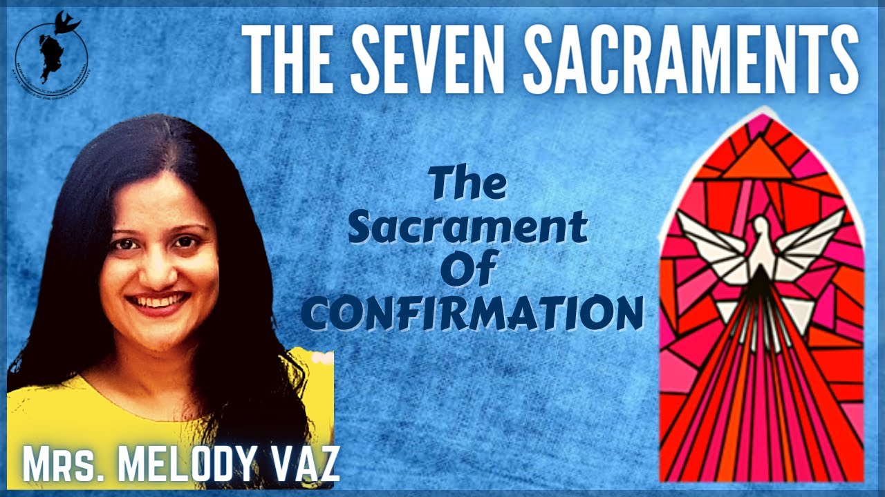 "The Sacrament of Confirmation" | The Seven Sacraments | Mrs. Melody ...