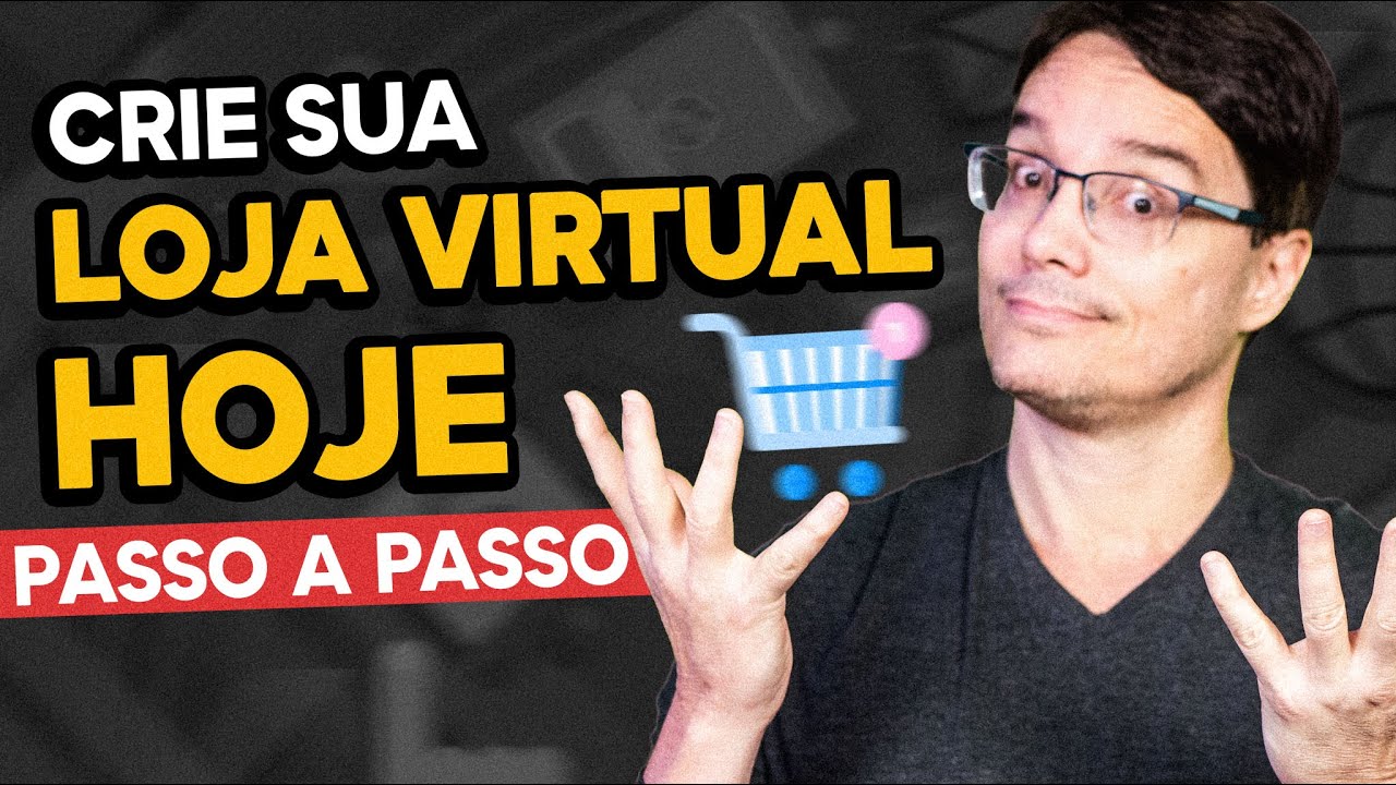 COMO CRIAR SUA LOJA VIRTUAL DO ZERO [PASSO A PASSO] - YouTube