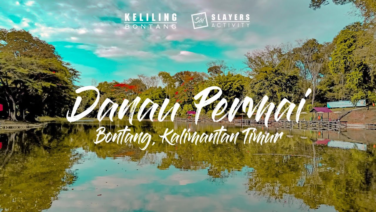 KELILING BONTANG #1 | DANAU PERMAI PKT BONTANG - Flashback Masa Kecil ...