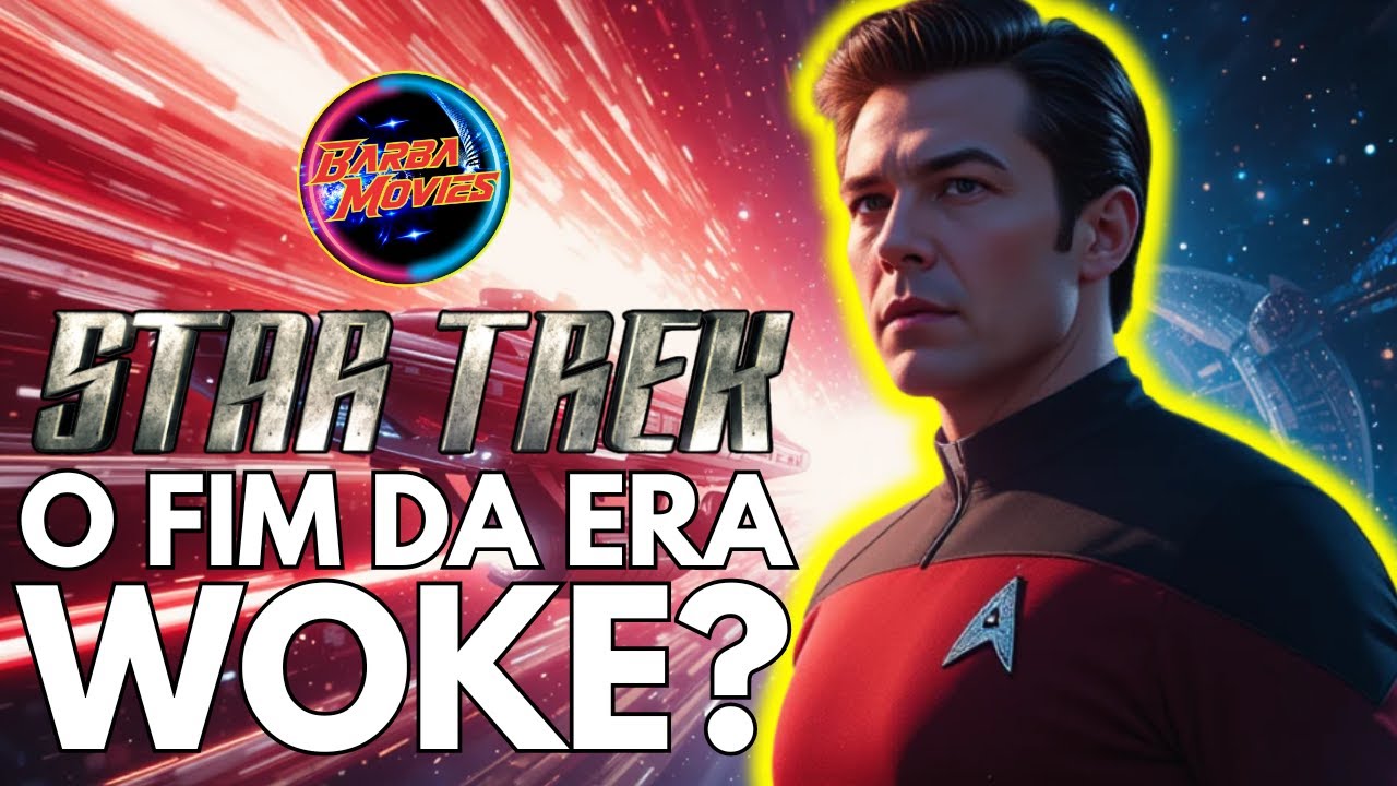 🎥 O FIM DA ERA WOKE NA PARAMOUNT? A NOVA REVOLUÇÃO DE STAR TREK 🎬 - YouTube