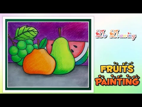 How to Draw Fruits step by step/ FruitsPainting /Composition of Fruits ...