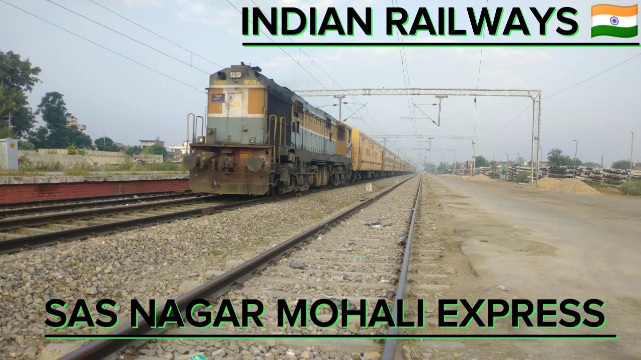 SAS NAGAR MOHALI EXPRESS 🔥| INDIAN RAILWAYS 🇮🇳 | LÑX RAILWAYS | - YouTube