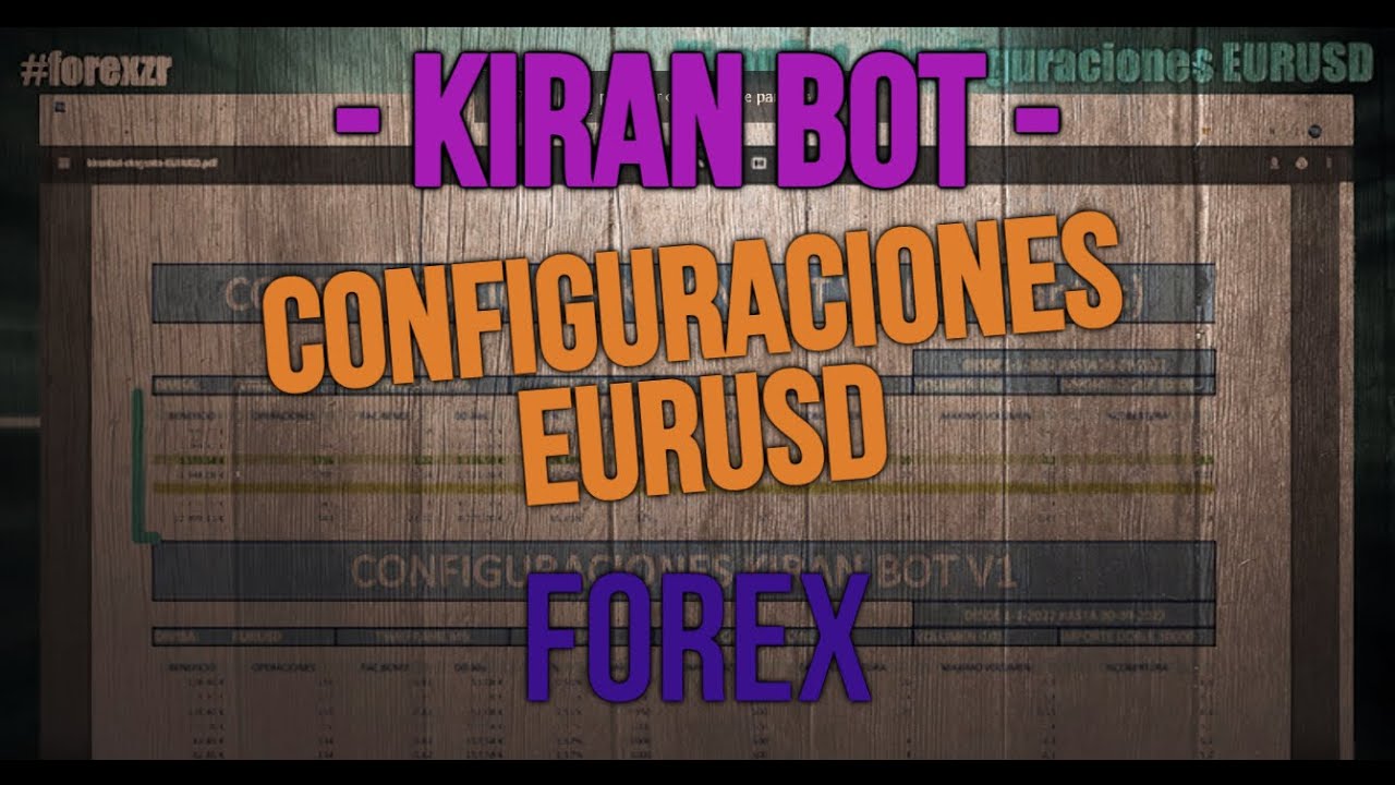 🔴 KIRAN BOT || CONFIGURACIONES * EURUSD - YouTube
