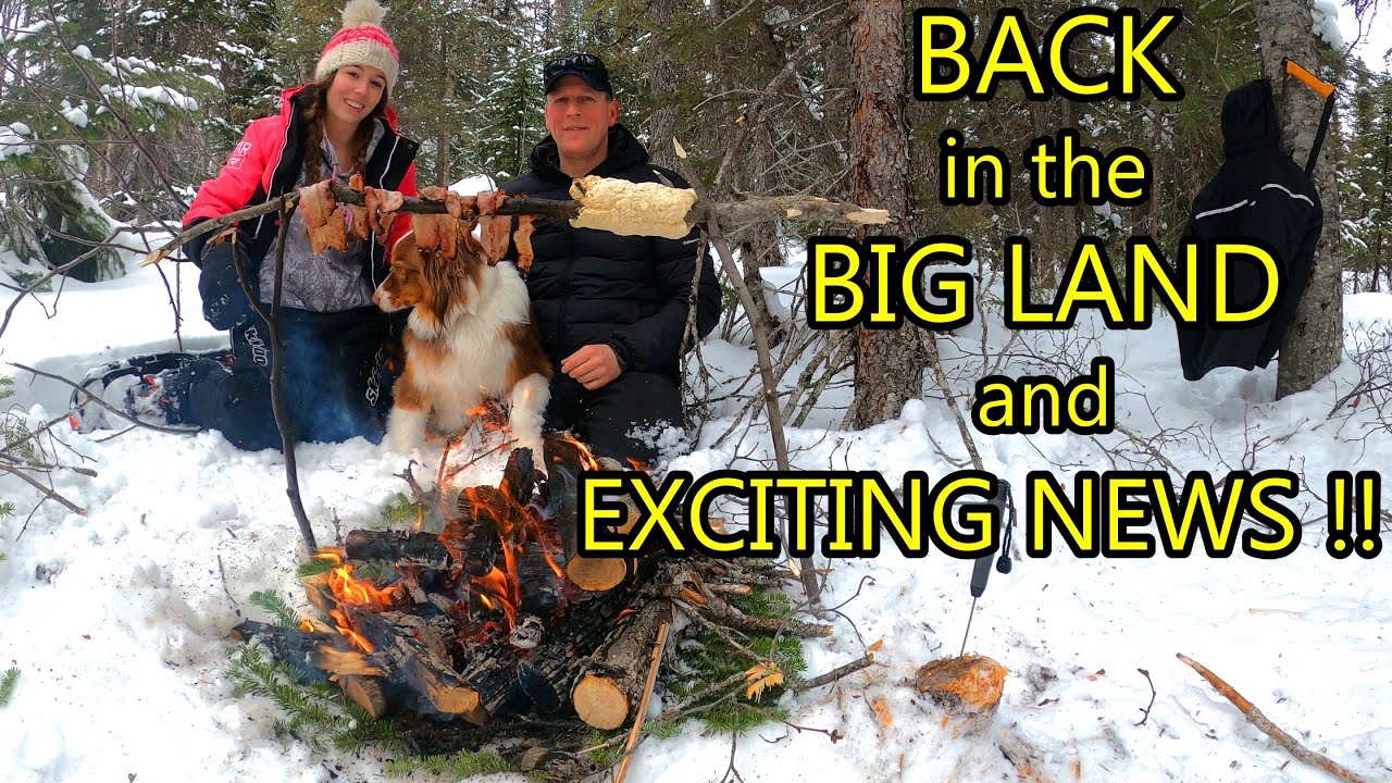BACK IN THE BIG LAND & EXCITING NEWS !!!! (Snowmobile, snowshoe ...
