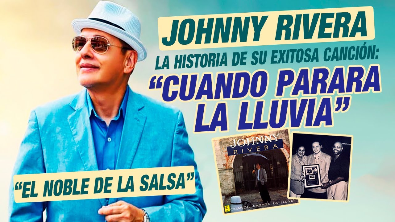 JOHNNY RIVERA, CUENTA LA HISTORIA DEL ÉXITO "CUANDO PARARA LA LLUVIA" |🎤 JUNIOR ARCOS - YouTube