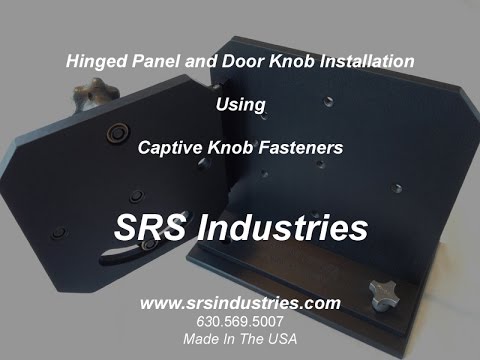 SRS Industries, Captive Knob Fastener procedure for securing Door ...