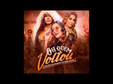 Oh quem voltou dani russo mc pocahontas ft. Naiara Azevedo