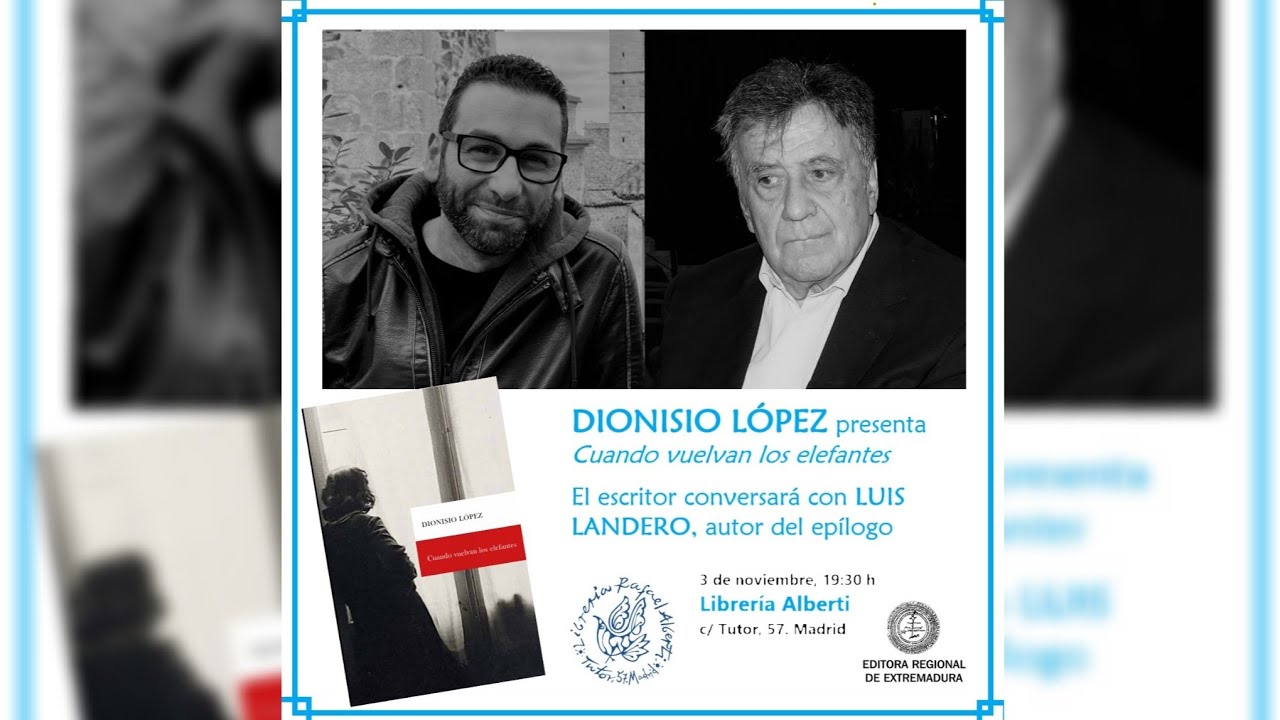 DIONISIO LÓPEZ presenta 'Cuando vuelvan los elefantes' (Editora ...