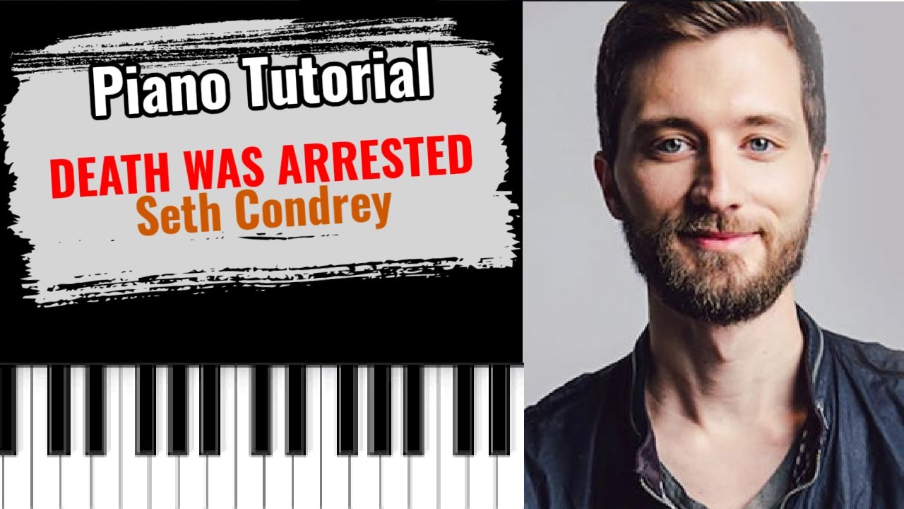 🎹 How to play "DEATH WAS ARRESTED" by Seth Condrey (easy piano tutorial lesson) - YouTube