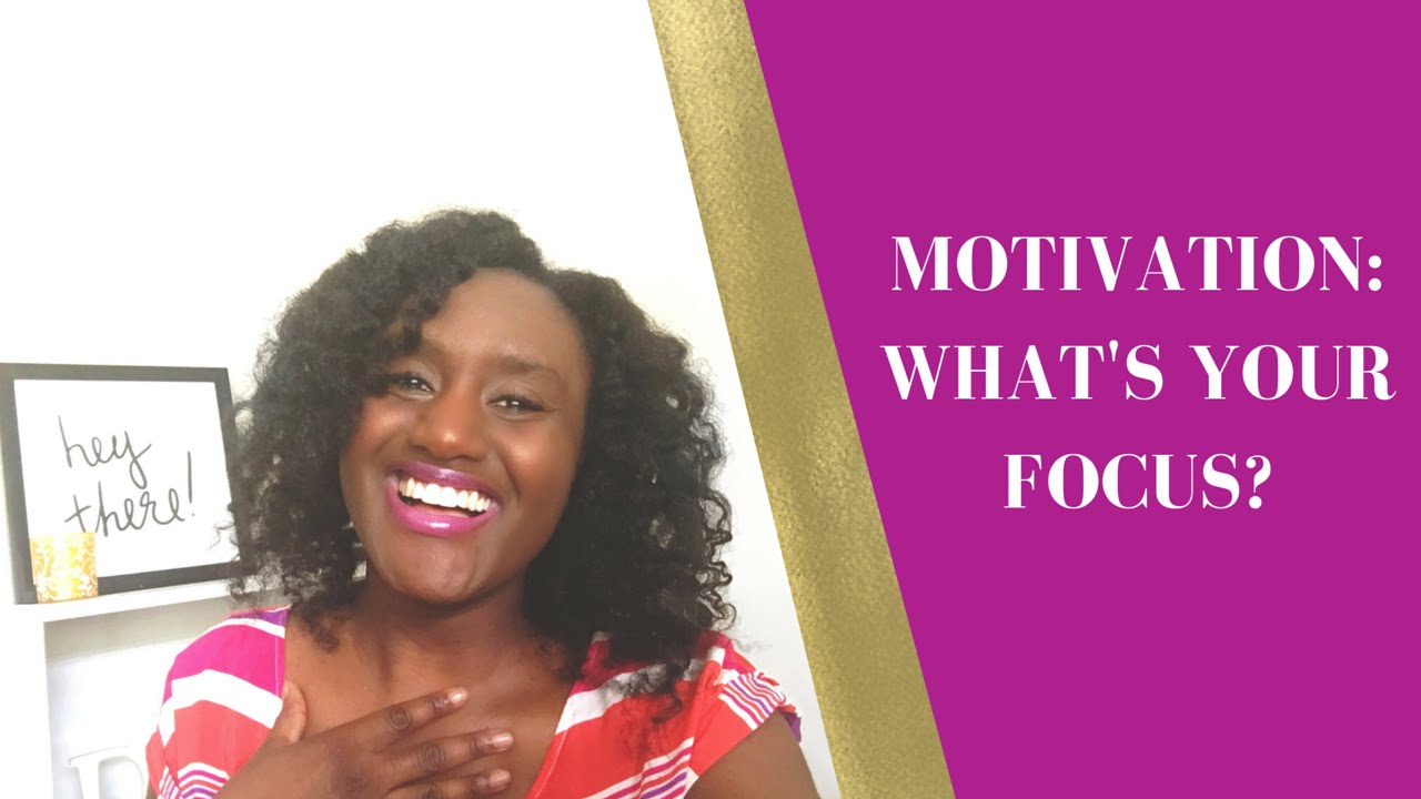Motivation: What's your focus? - YouTube