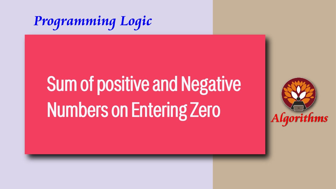 Exercise Solution Algorithm Sum of positive and Negative Numbers on ...