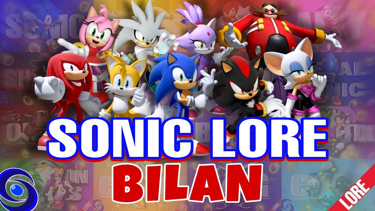 [BONUS] BILAN DE LA SÉRIE ET ANNONCES POUR LA SUITE... (Sonic LORE ...
