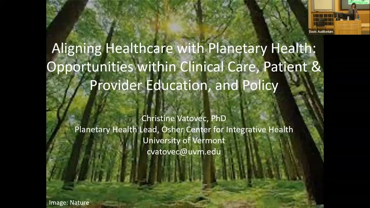Aligning Healthcare w/Planetary Health: Clinical Care, Patient and ...