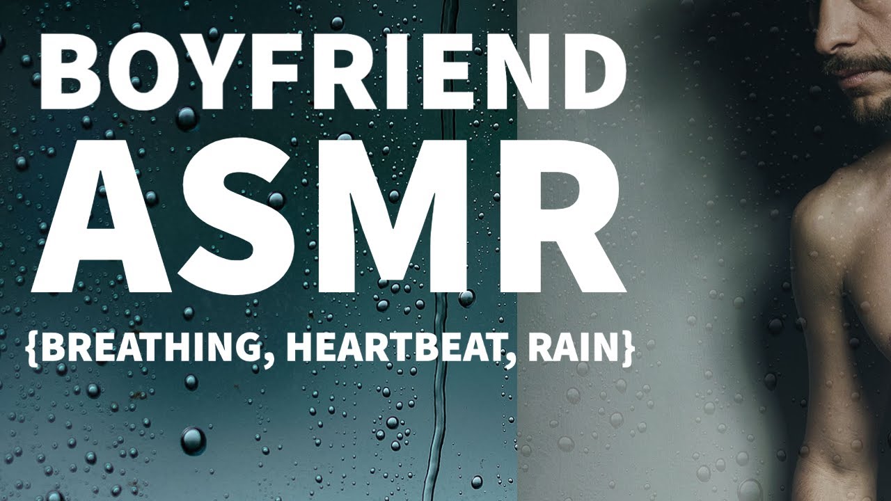 ASMR Boyfriend, soothes you to sleep while it rains. Whisper, breath ...