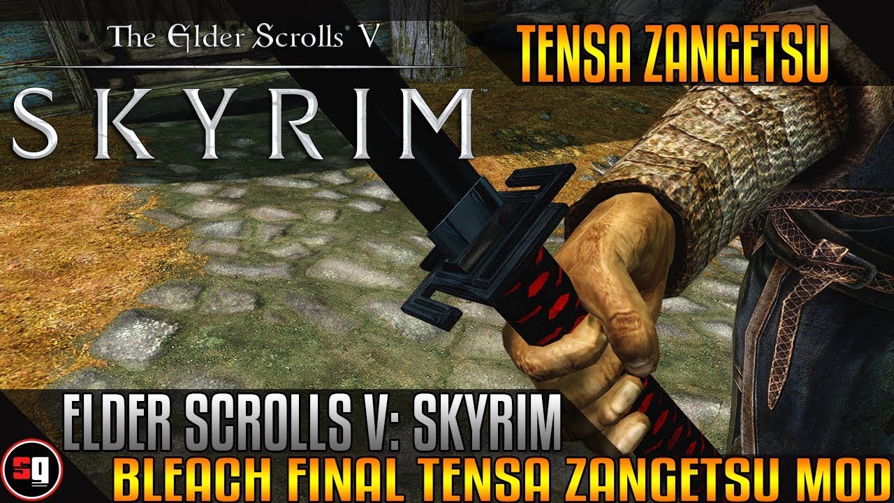 Skyrim - Bleach Final Tensa Zangetsu Mod - YouTube