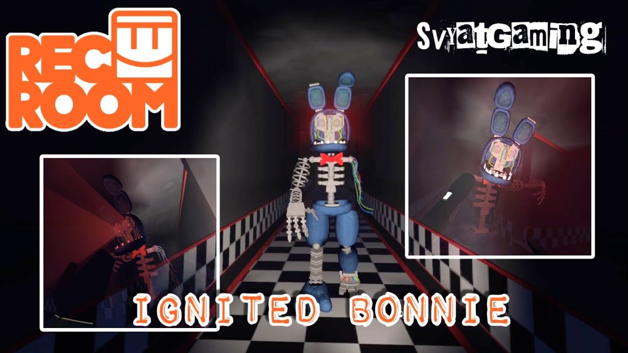 Ignited Bonnie Rec Room - YouTube