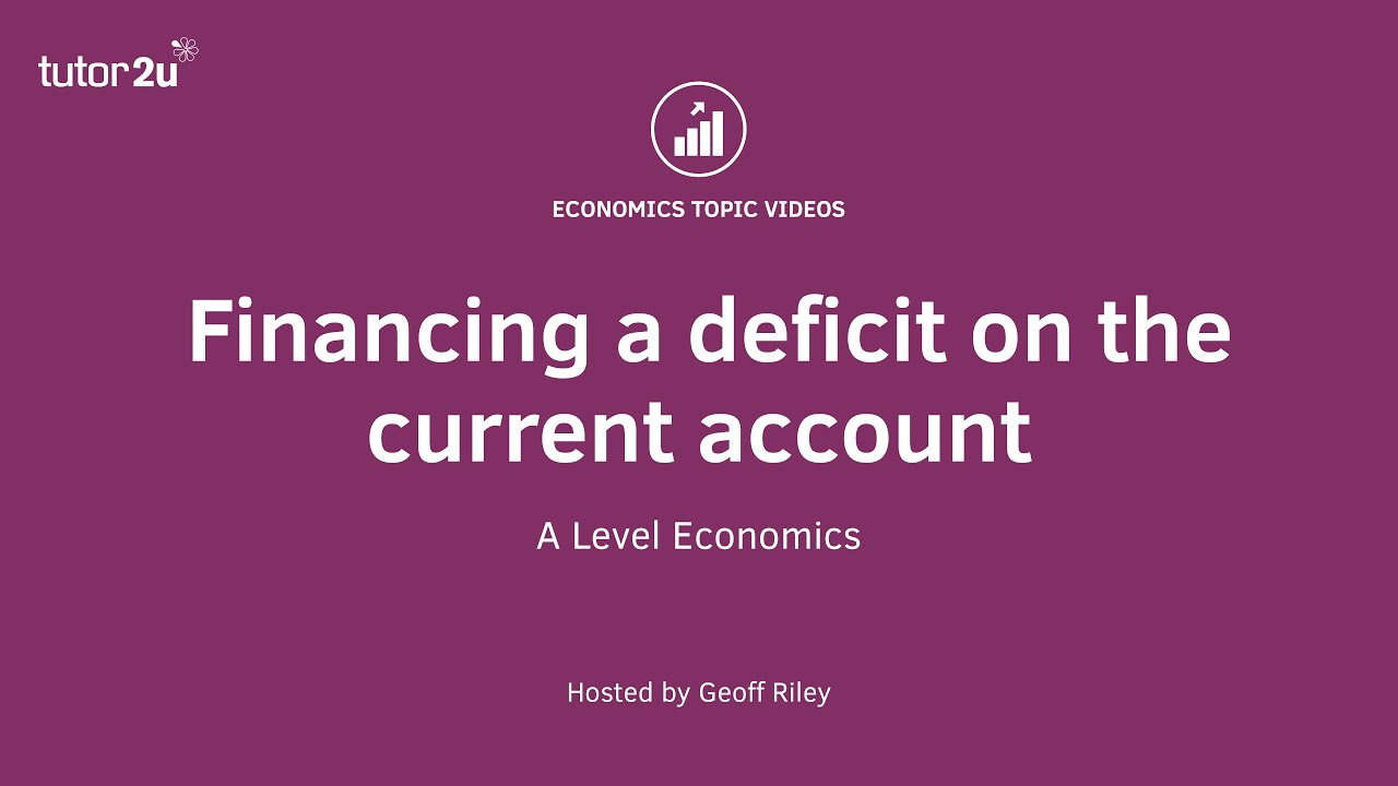 Balance of Payments - Financing an External Deficit I A Level and IB ...