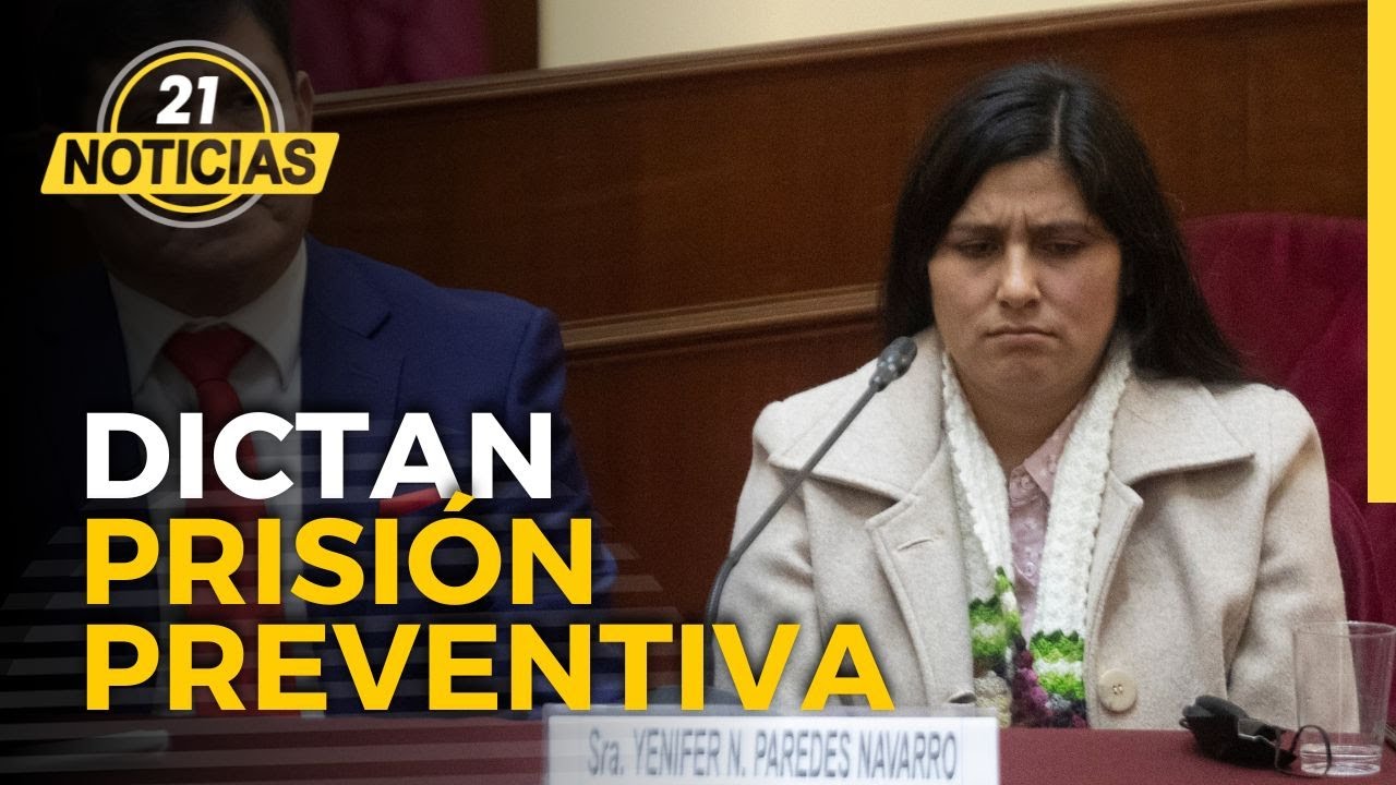 Yenifer Paredes Juez Dicta 30 Meses De Prisión Preventiva Contra