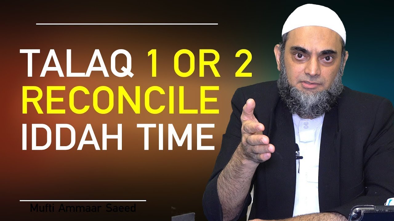 How To Do Rujuh After Iddah Is Passed Reconcile Marry After 3 Months ~ Mufti Ammaar Saeed - YouTube