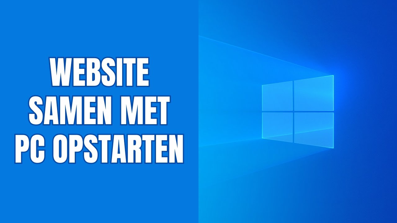 Website automatisch opstarten in Windows 10 en 11 - YouTube