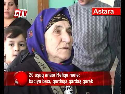 Astarada 20 uşaq anası Rəfiqə nənə  bacıya bacı, qardaşa qardaş gərək   YouTube