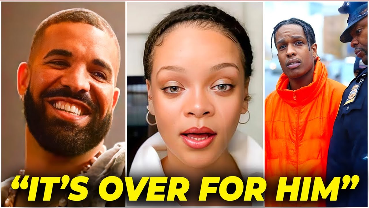 Drake Mocks Rihanna After A$AP Rocky's Prison Sentence, But Admits He ...