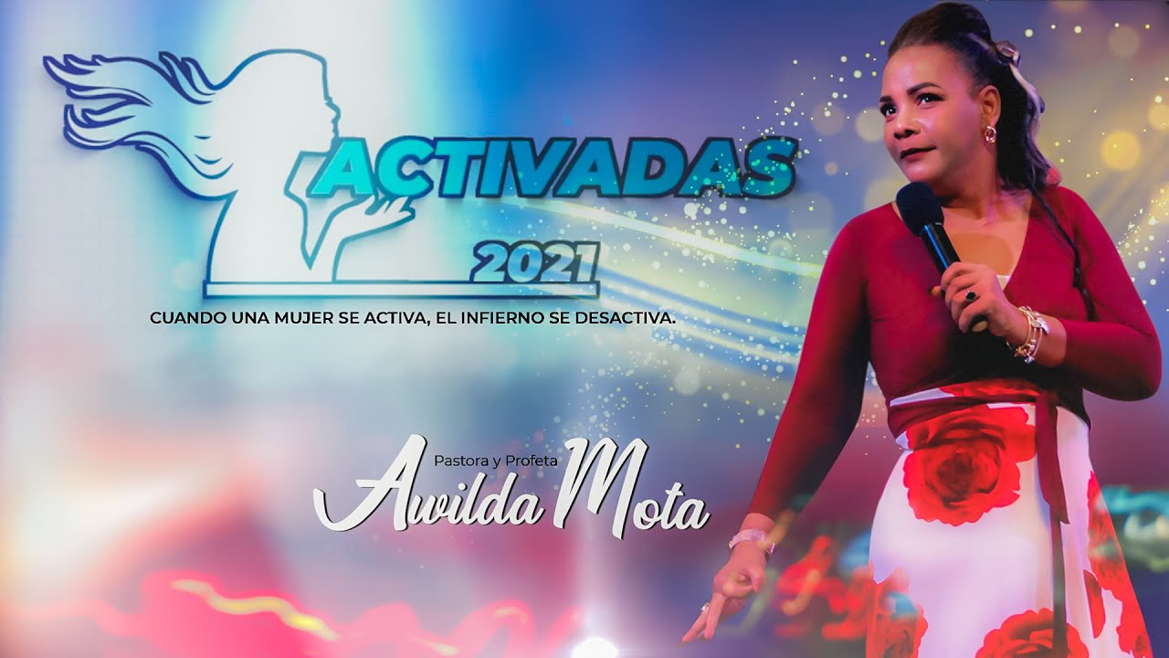 Pastora Awilda Mota - ACTIVADAS 2021 - YouTube