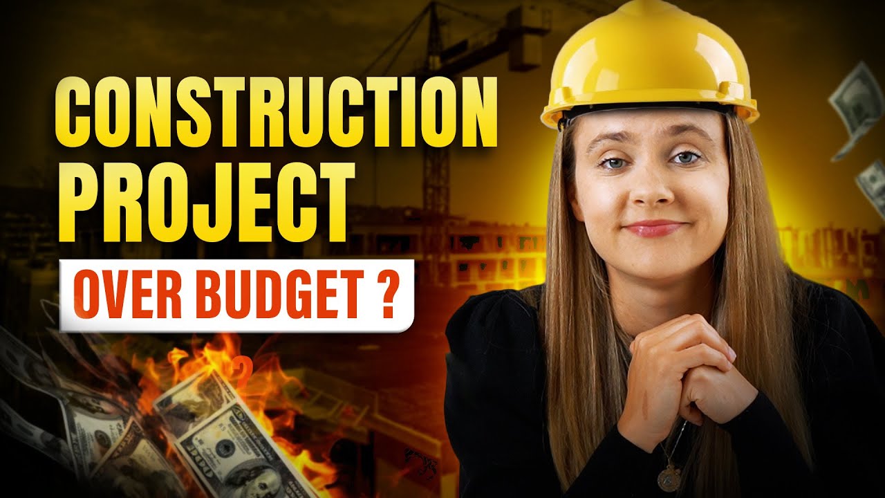 Construction Project Over Budget Common Causes & Solutions - YouTube