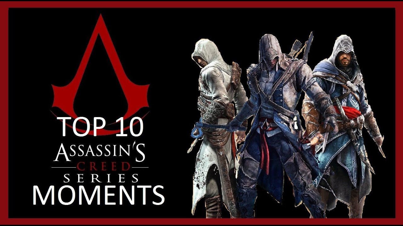 Top 10 Assassin's Creed Series Moments - YouTube
