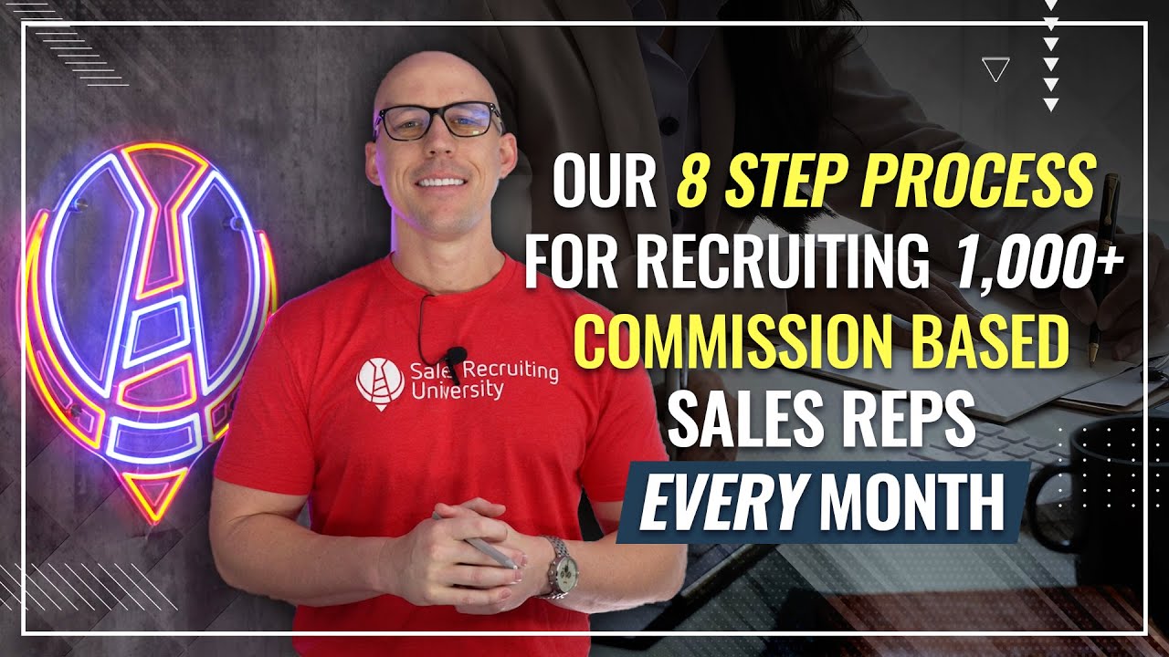 Our 8 Step Process For Recruiting 1,000+ Commission Based Sales Reps ...