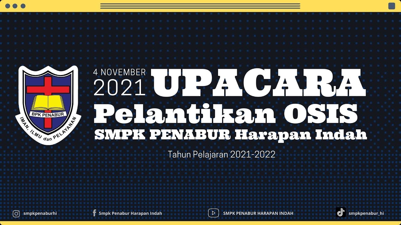 Upacara Pelantikan OSIS SMPK PENABUR Harapan Indah 21 22 Kamis 04 11 21 ...