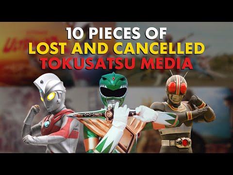 10 Pieces Of Lost and Cancelled Tokusatsu Media
