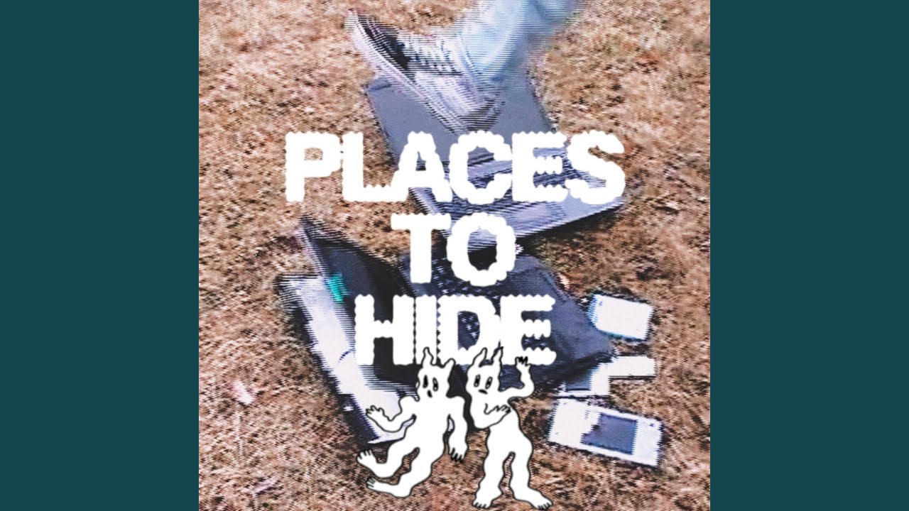 PLACES TO HIDE - YouTube