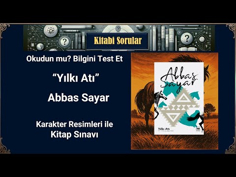 Yılkı Atı – Abbas Sayar | Kitap Sınavı ve Karakter Tanıtımı  #YılkıAtı #AbbasSayar