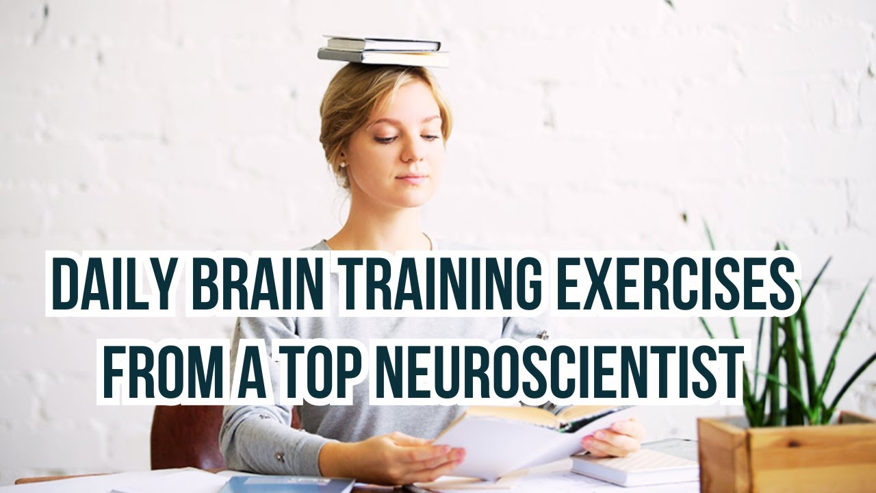 Unlock Your Brain's Potential Daily Exercises from a Top Neuroscientist ...