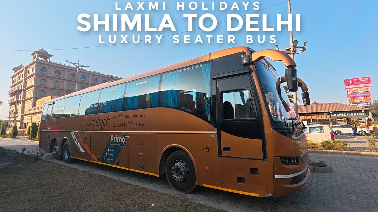 Shimla To Delhi Bus Journey | Laxmi Holidays Luxury AC Semi Sleeper Bus ...