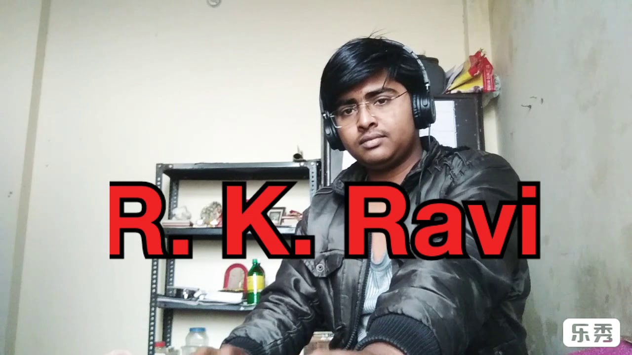 होंठो से छुलो तुम........... R. K. Ravi 😊 - YouTube