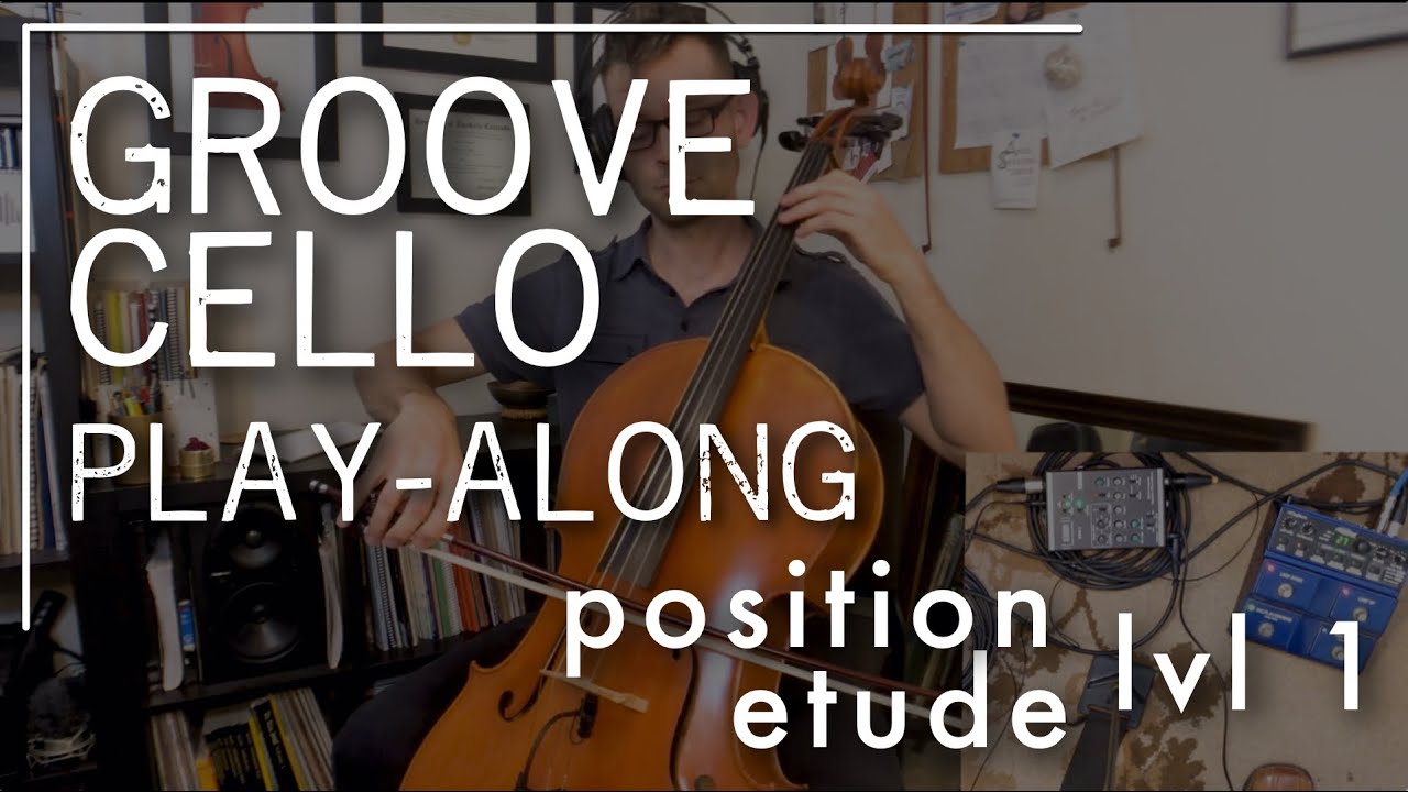 Groove Cello Play-Along #1 - Position Etude lvl 1 - Daniel Delaney - YouTube