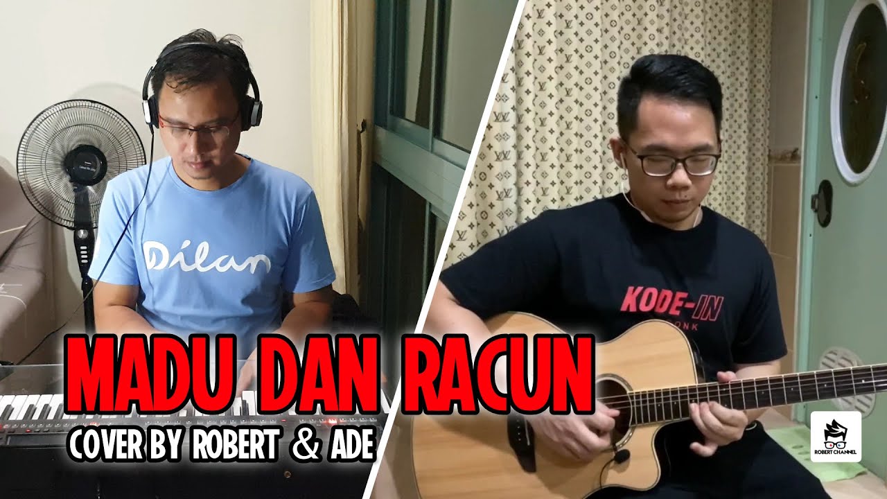 Madu dan Racun - Cover by Robert & Ade #6 - YouTube