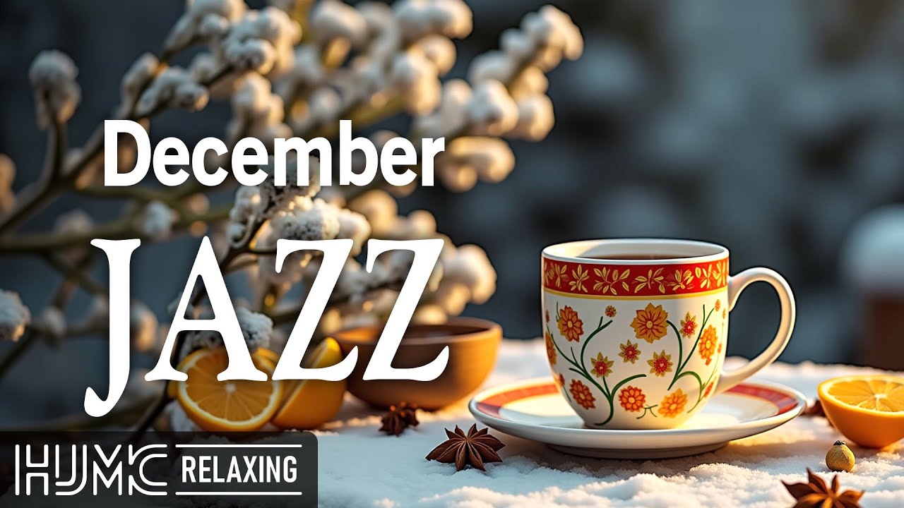 December Winter Jazz ☕Exquisite Jazz Coffee Music & Smooth Bossa Nova ...