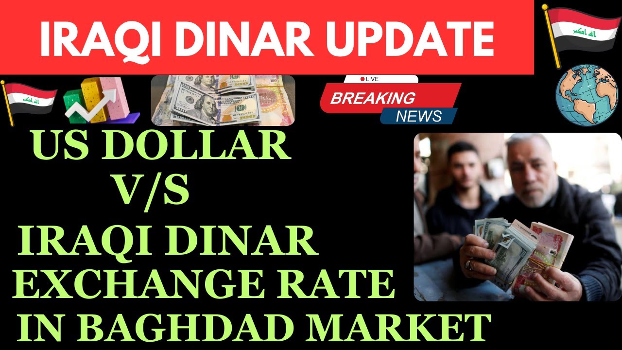"IRAQI DINAR V/S US DOLLAR EXCHANGE RATE IN BAGHDAD MARKET"/iraqi dinar ...