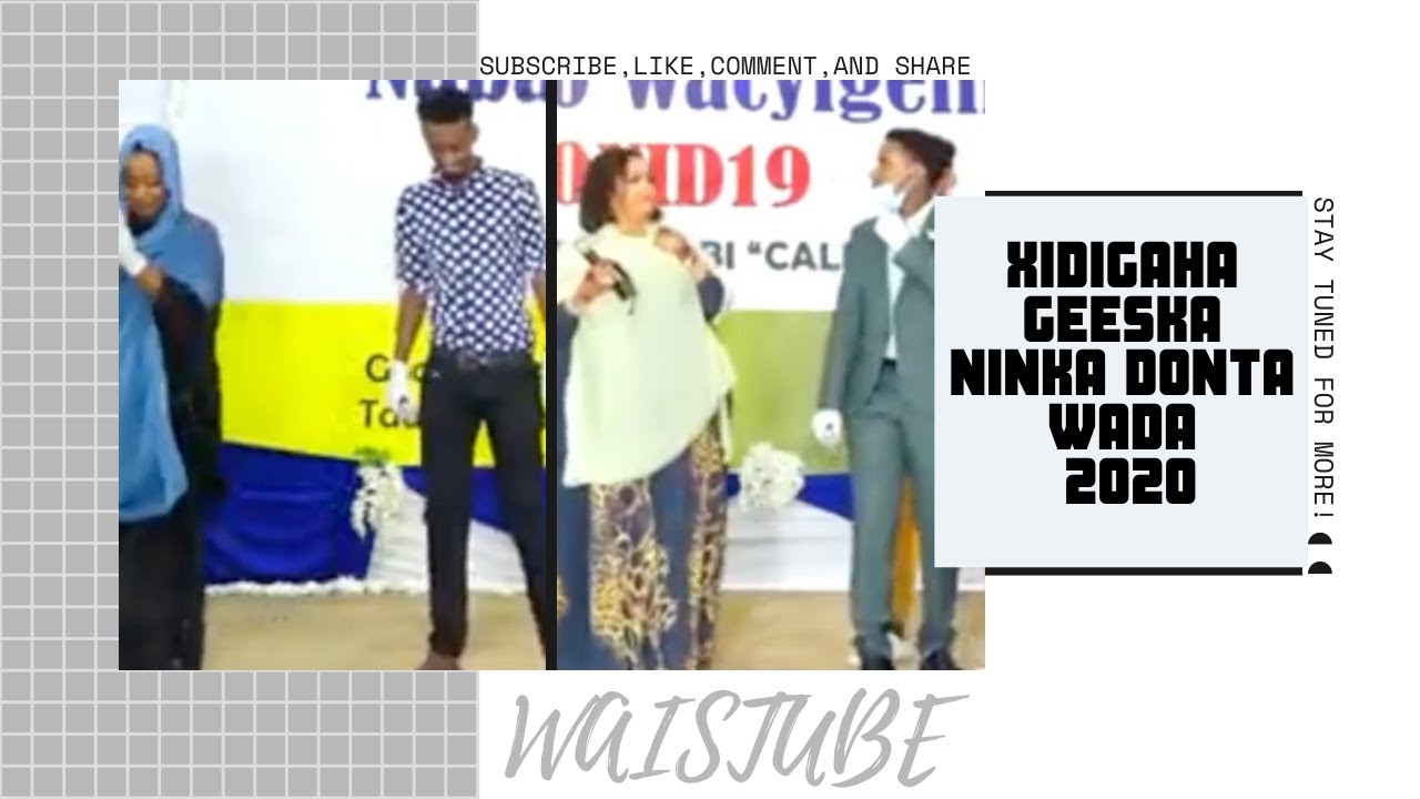 XIDIGAHA GEESKA | NINKA DONTA WADA | 2020 - YouTube