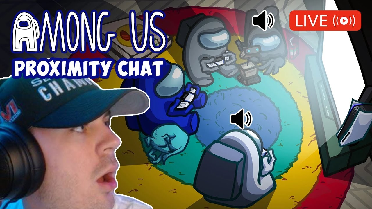 #live Proximity Chat Games! | Among Us (ROAD TO 5K) - YouTube